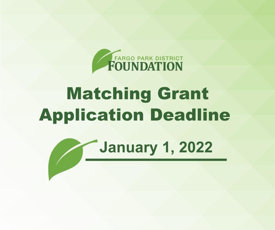 Fargo Park District Foundation Accepting Matching Grant Applications ... Fargo Park District Foundation Accepting Matching Grant Applications ...